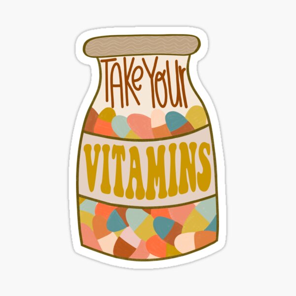 "Take your vitamins sticker " Sticker for Sale by CreatedwHeart | Redbubble