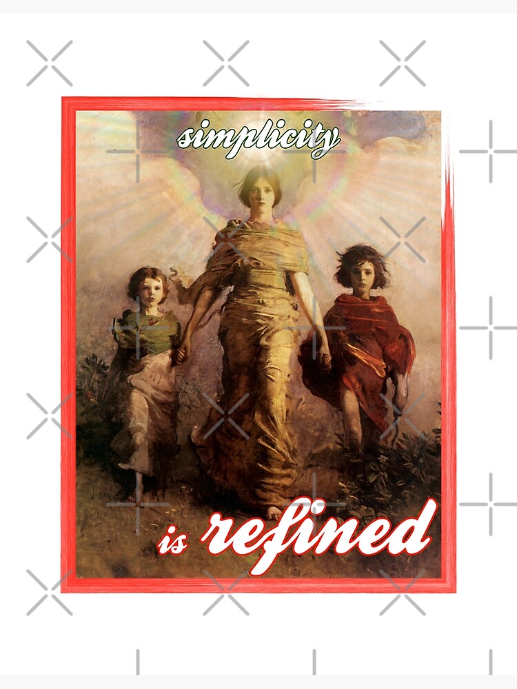 "simplicity is refined" Poster for Sale by A4us | Redbubble