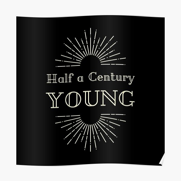 "Happy half a century!" Poster for Sale by Cupcakelatte | Redbubble