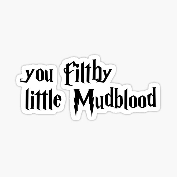 "You filthy little mudblood Aesthetic" Sticker for Sale by ...