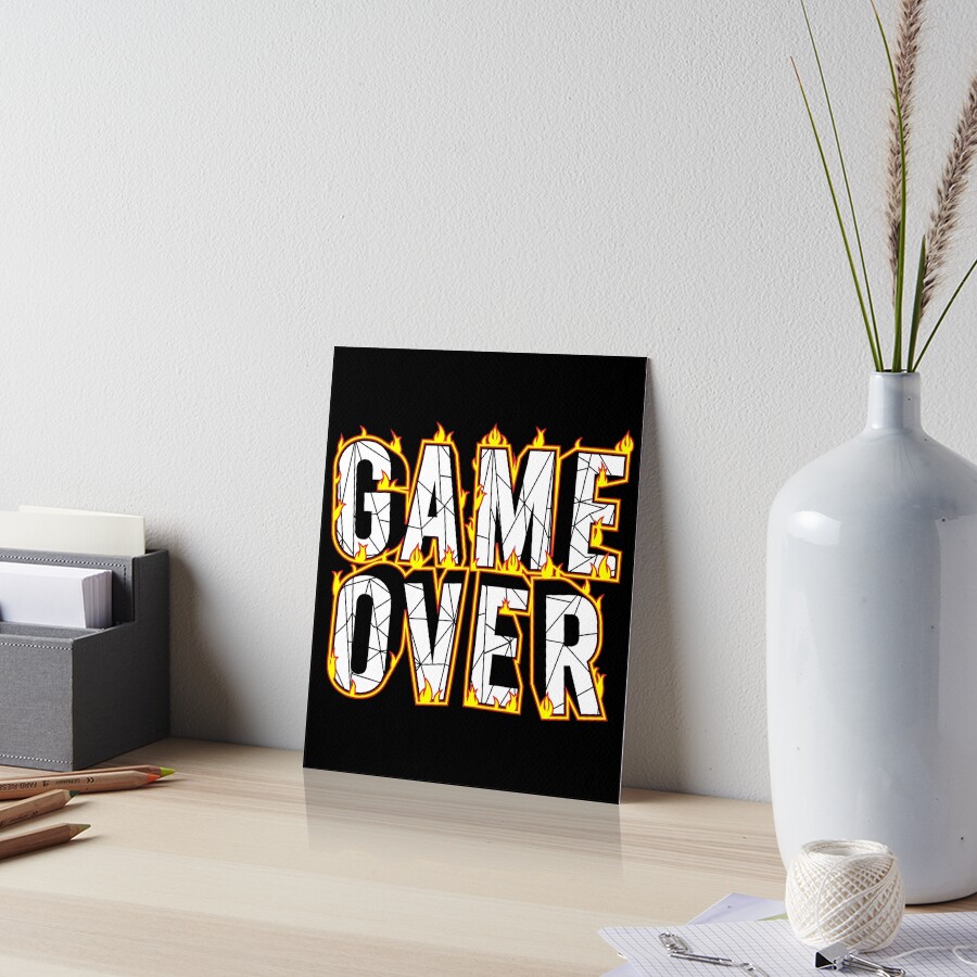 "Game Over" Art Board Print for Sale by PrevailCreative | Redbubble