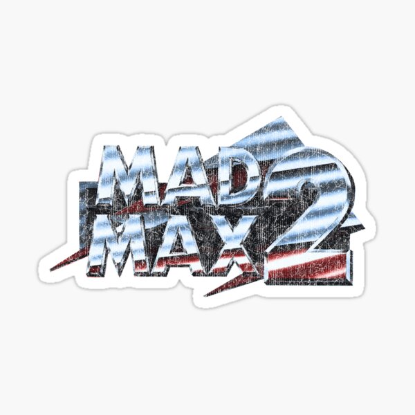 "Mad Max" Sticker for Sale by StayTruPonyboy | Redbubble