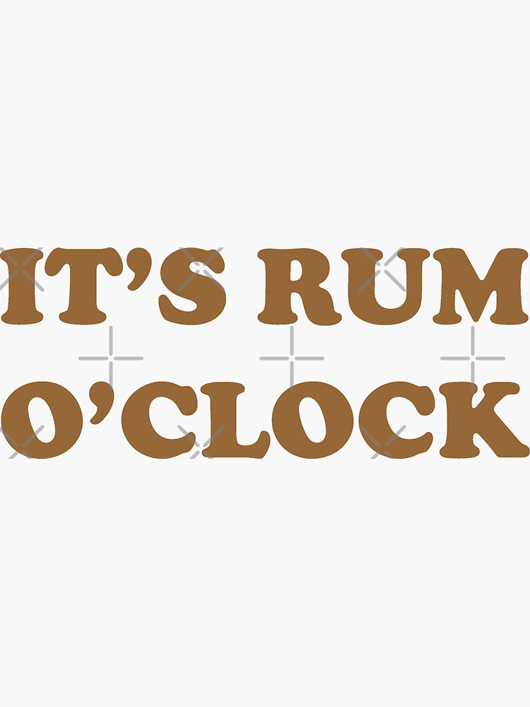 "It's Rum O'Clock" Sticker for Sale by fandemonium | Redbubble