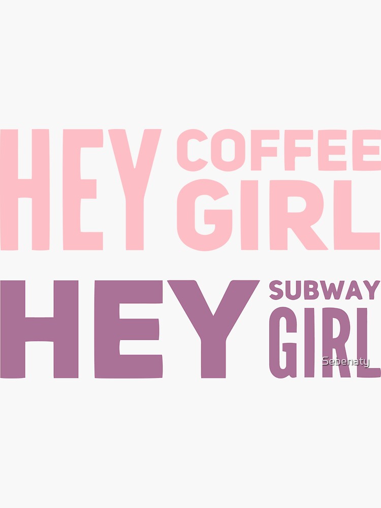 Pegatina «Hey chica del café, hey chica del metro (una última parada ...