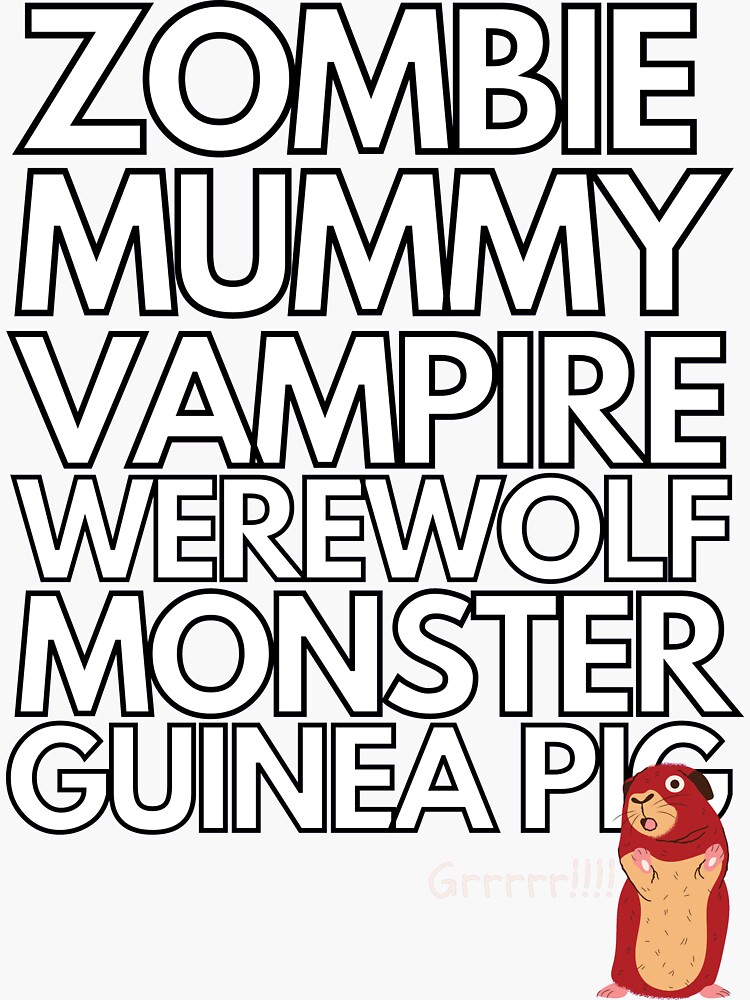 "Zombie, mummy, vampire, werewolf, monster, guinea pig" Sticker for ...