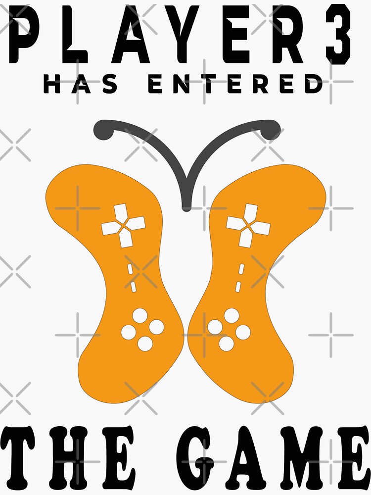 "Player 3 has entered the game " Sticker for Sale by Docartdesign ...
