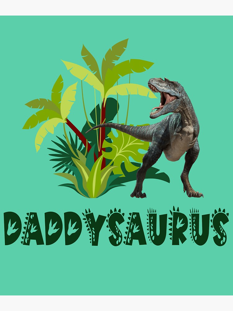 "Daddysaurus dinosaur t-rex jungle design" Sticker for Sale by ...