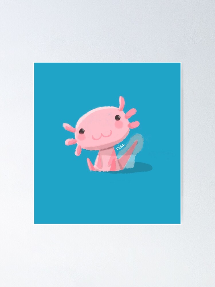 "Axo-axo-axolotl!" Poster for Sale by AdrielDiel | Redbubble