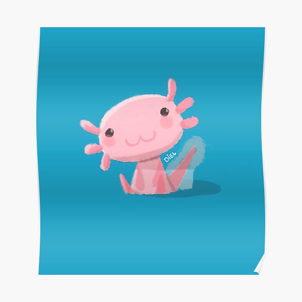 "Axo-axo-axolotl!" Poster for Sale by AdrielDiel | Redbubble