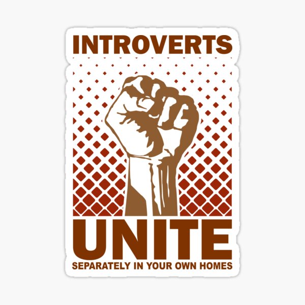 "Introverts Unite Separately In Your Own Homes Funny Introvert" Sticker ...