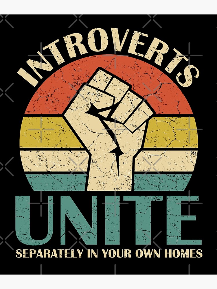 "Introverts Unite Separately In Your Own Homes Funny Introvert" Poster ...