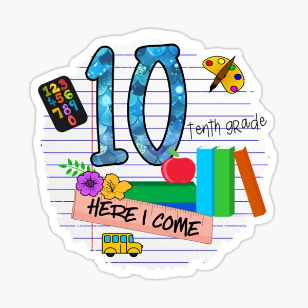 "Back to School- First Day of Tenth Grade" Sticker for Sale by ...