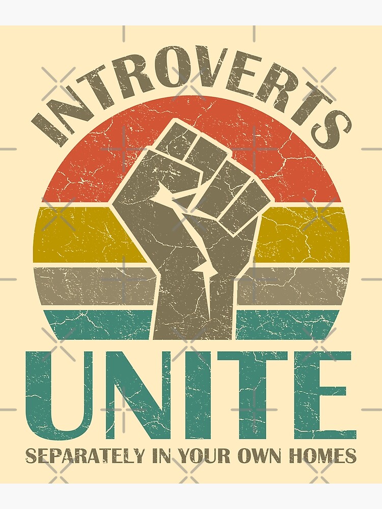 "Introverts Unite Separately In Your Own Homes Funny Introvert" Poster ...