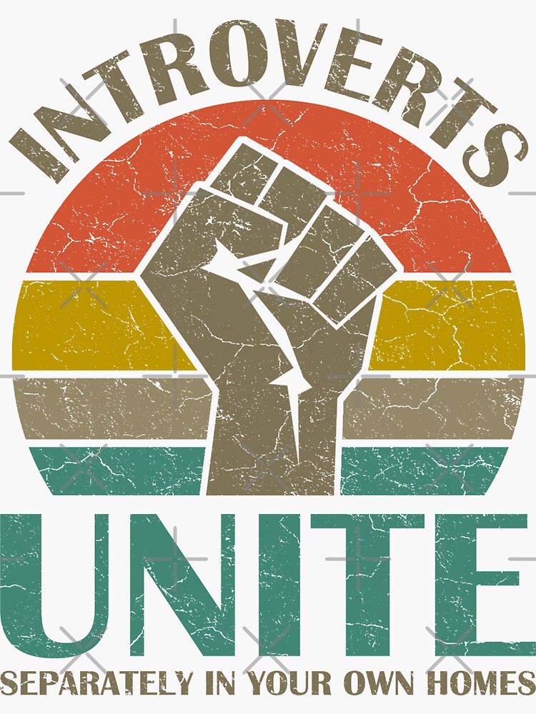 "Introverts Unite Separately In Your Own Homes Funny Introvert" Sticker ...