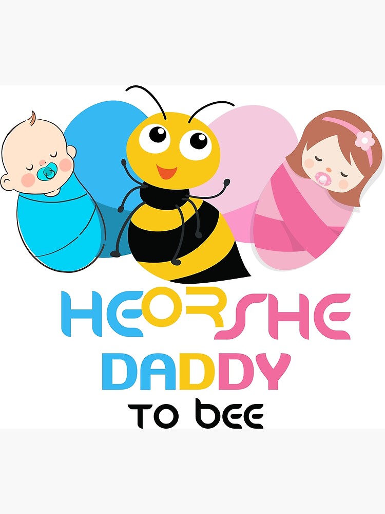 "He or She Daddy to BEE, Funny What Will It Bee Gender Reveal ...