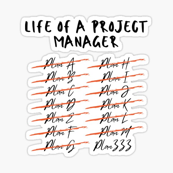 "Life of a project Manager" Sticker for Sale by Awesomefamily | Redbubble