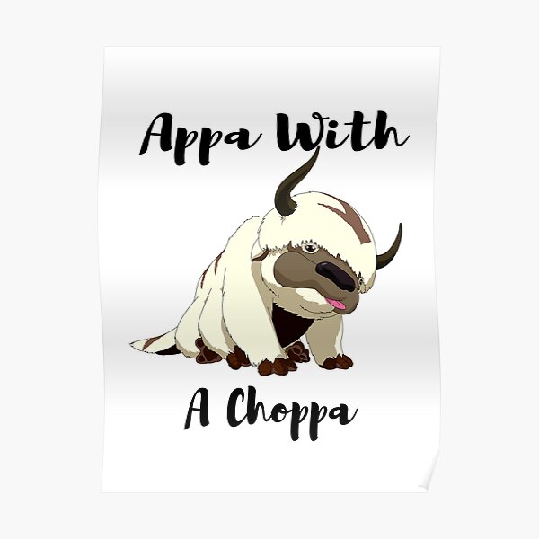 "Appa With A Choppa " Poster by 77ART | Redbubble