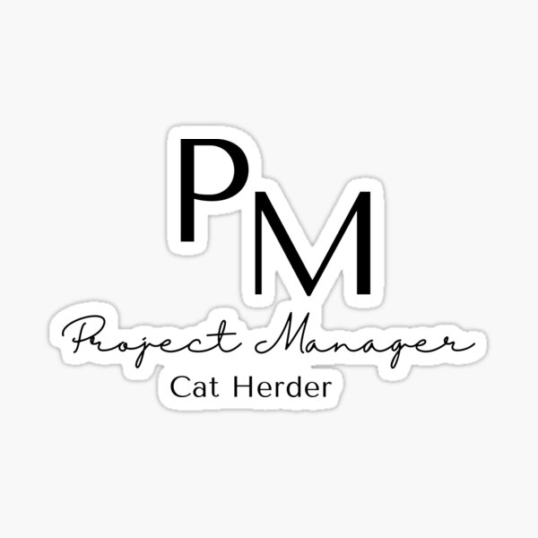"PM Project Manager Cat herder" Sticker for Sale by Awesomefamily ...