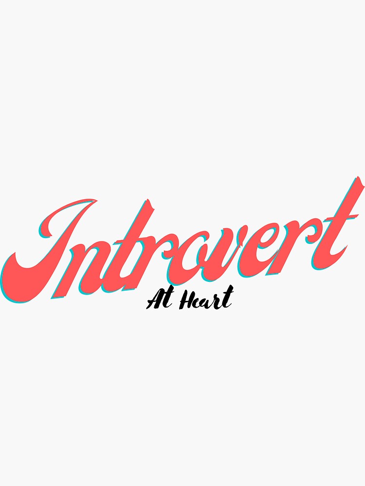 "Introvert at Heart" Sticker for Sale by lomalita21 | Redbubble