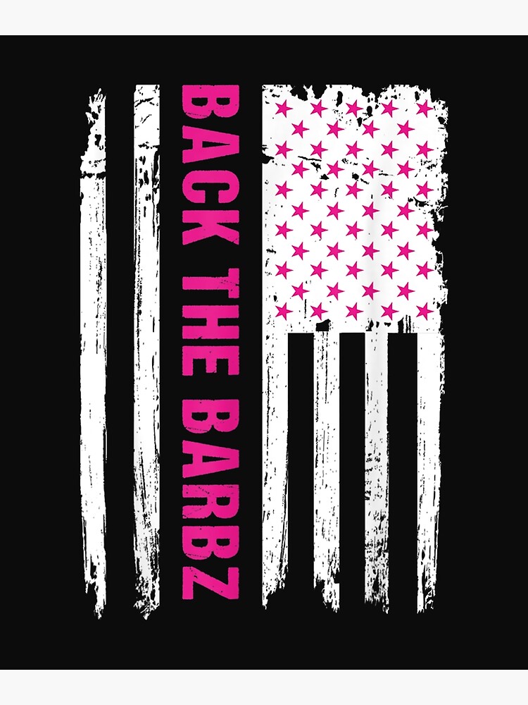 "Back The Barbz USA Flag Barbs Fan Pink July 4th America.png" Poster by ...