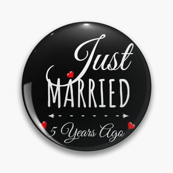 5 Year Anniversary Pins and Buttons for Sale | Redbubble