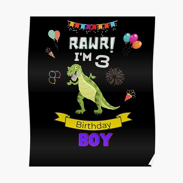"3 Year Old Kid T rex Birthday Boy T Rex" Poster for Sale by Pattycool ...