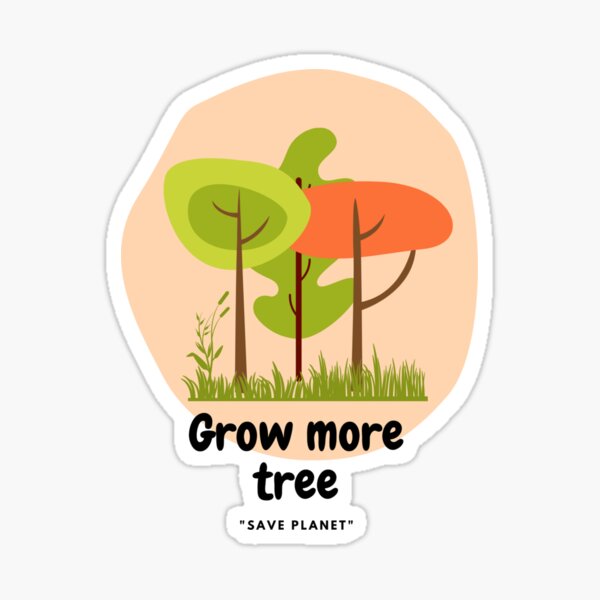 "Grow more trees please - quote" Sticker by crewless-studio | Redbubble
