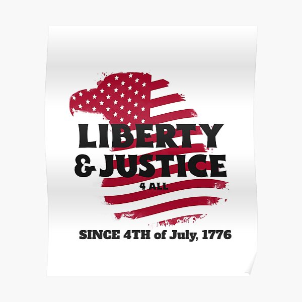 "Liberty and Justice For All" Poster for Sale by InfamousOptions ...
