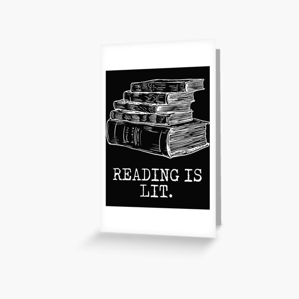 "Reading is Lit. with Books Funny Meme ." Greeting Card for Sale by ...