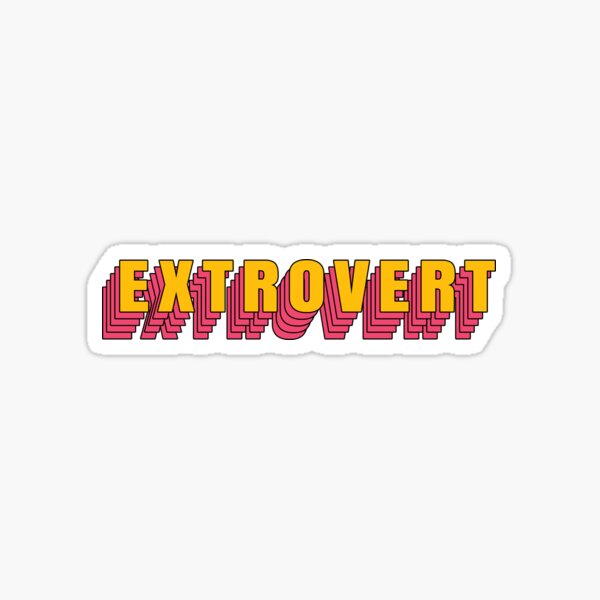 "Extrovert (V1) Sticker" Sticker for Sale by ASOE | Redbubble