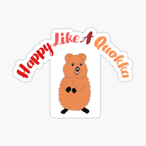 "Happy Like A Quokka" Sticker for Sale by Fatimati | Redbubble