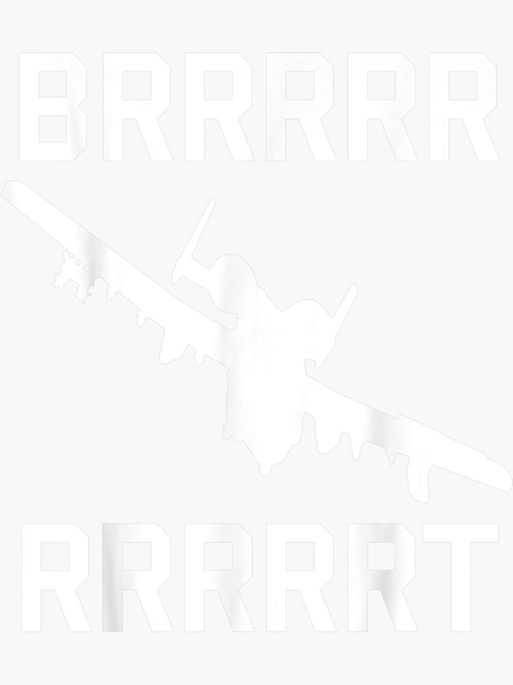 "A-10 Thunderbolt BRRRT - Warthog" Sticker for Sale by briggsheaven ...