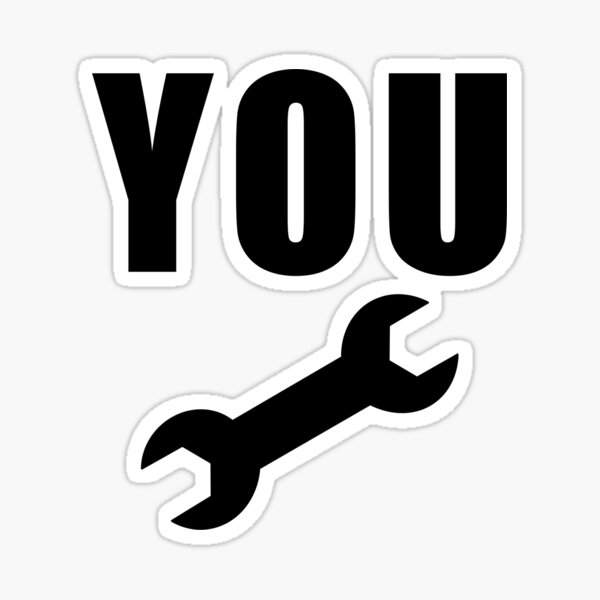 "You Spanner" Sticker for Sale by cadesigns1 | Redbubble