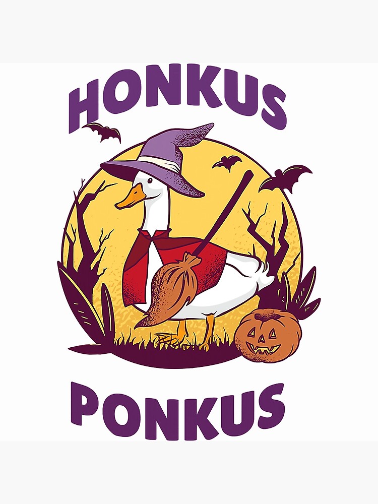 "Honkus Ponkus Halloween 2021 funny Goose Witch Duck swan " Poster for ...