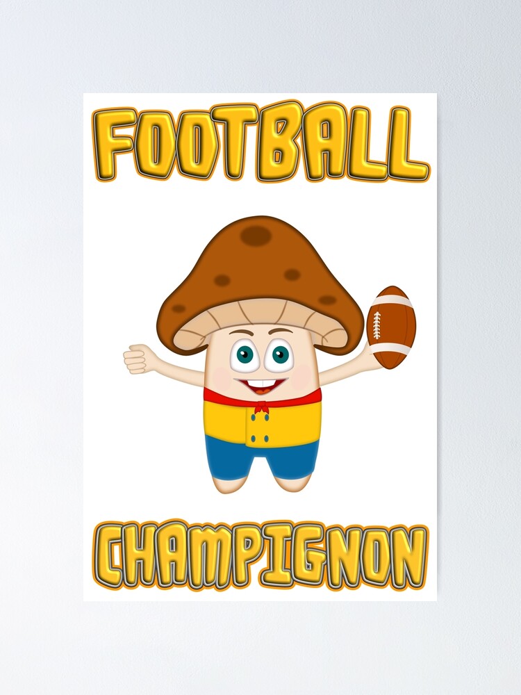 "Football Champignon (Champion) comic style illustration" Poster by ...