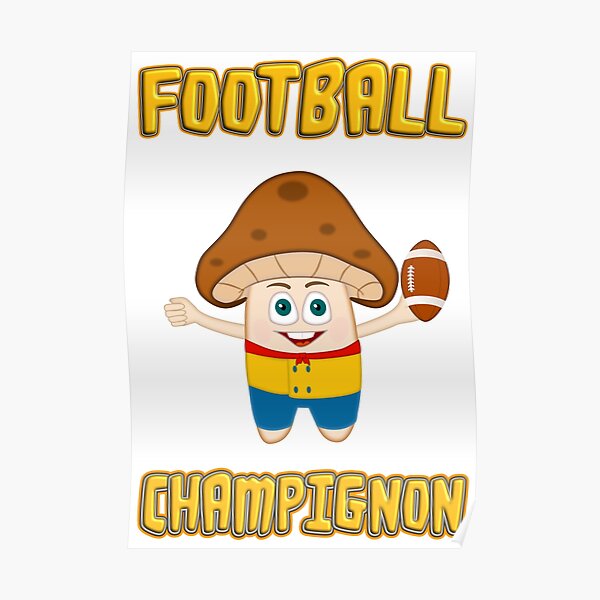 "Football Champignon (Champion) comic style illustration" Poster by ...