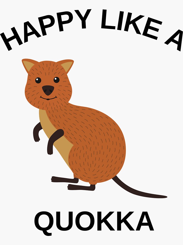 "Happy Like A Quokka" Sticker for Sale by PRB1989 | Redbubble