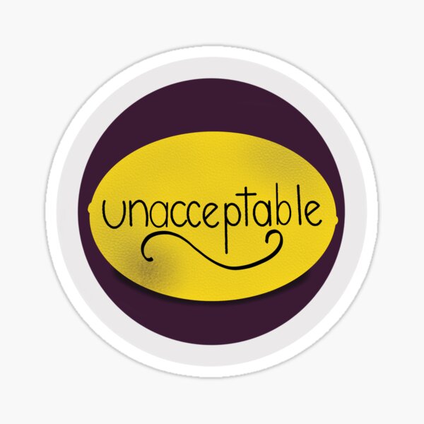 "Unacceptable Lemon" Sticker for Sale by AuntMelsArt | Redbubble