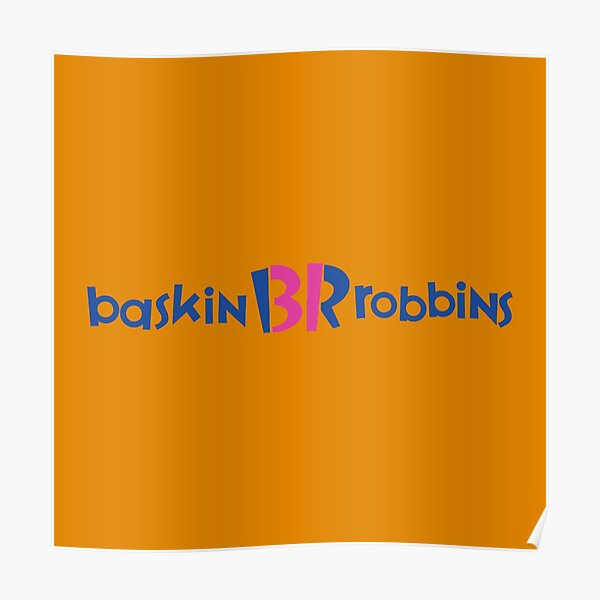 "Baskin Robbins" Poster for Sale by franzmarley | Redbubble