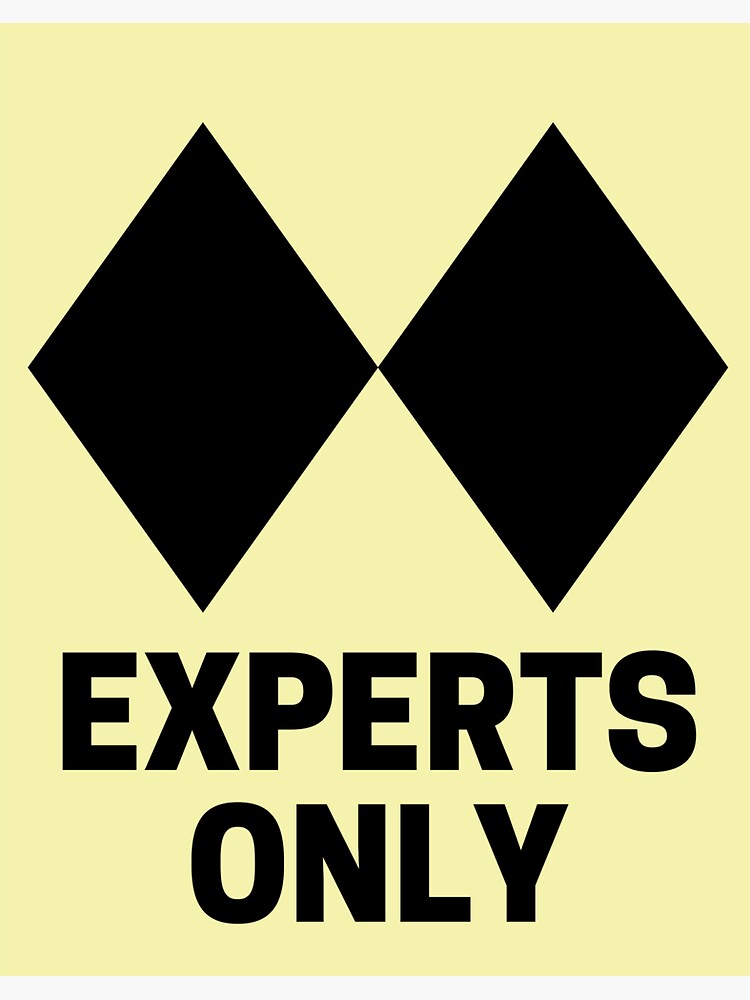"Experts only- Ski Hill Difficulty Reproduction Signs fun logo retro ...