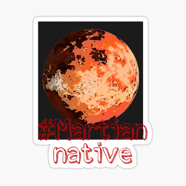 "Martian Native" Sticker by Mefista | Redbubble