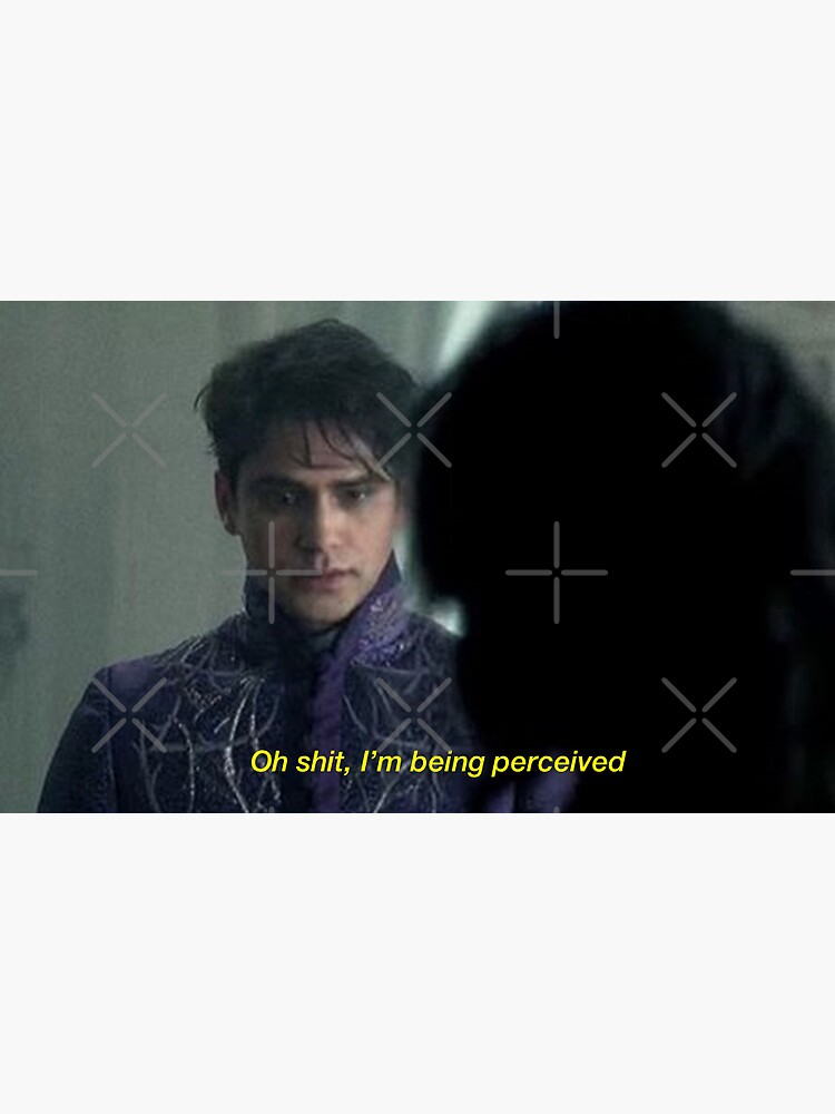 "i'm being perceived Shadow and Bone meme " Sticker for Sale by ...