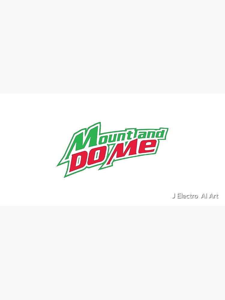 "Mount and Do Me Mountain Dew Original logo T-Shirt Sticker Mask ...