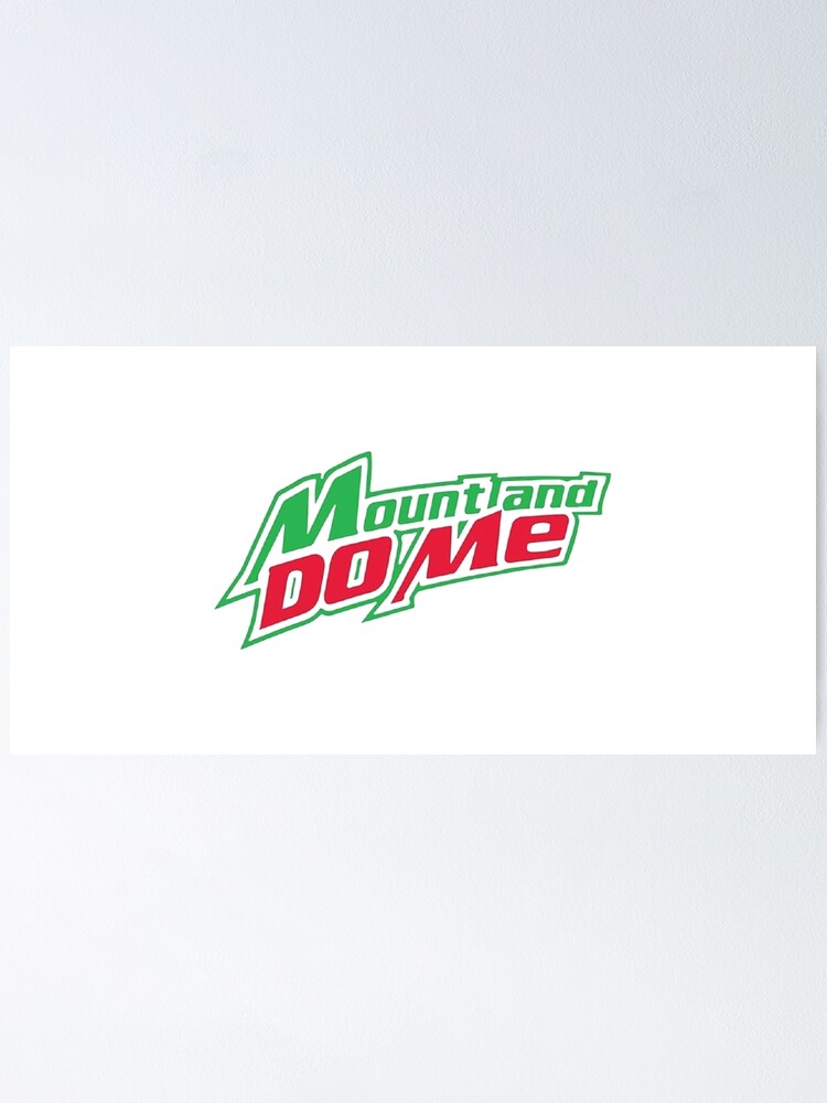 "Mount and Do Me Mountain Dew Original logo T-Shirt Sticker Mask ...