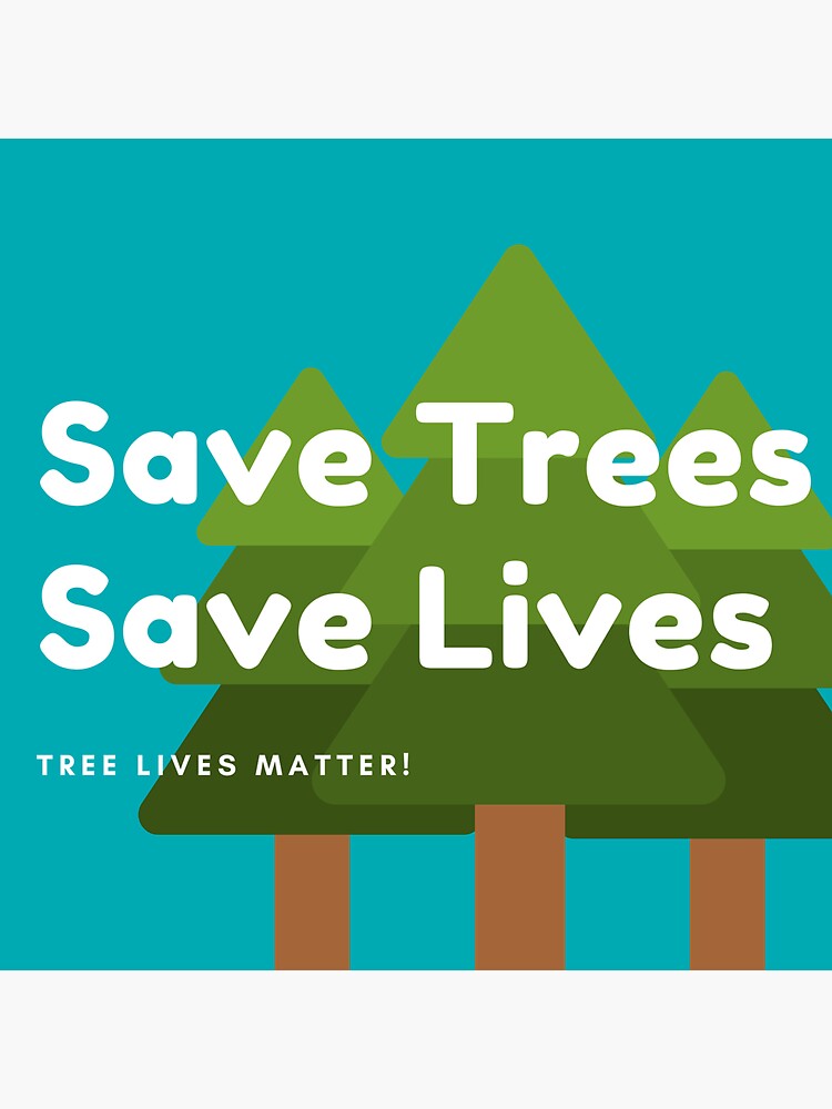 "Save Trees Save Lives" Sticker for Sale by Minimal-99 | Redbubble