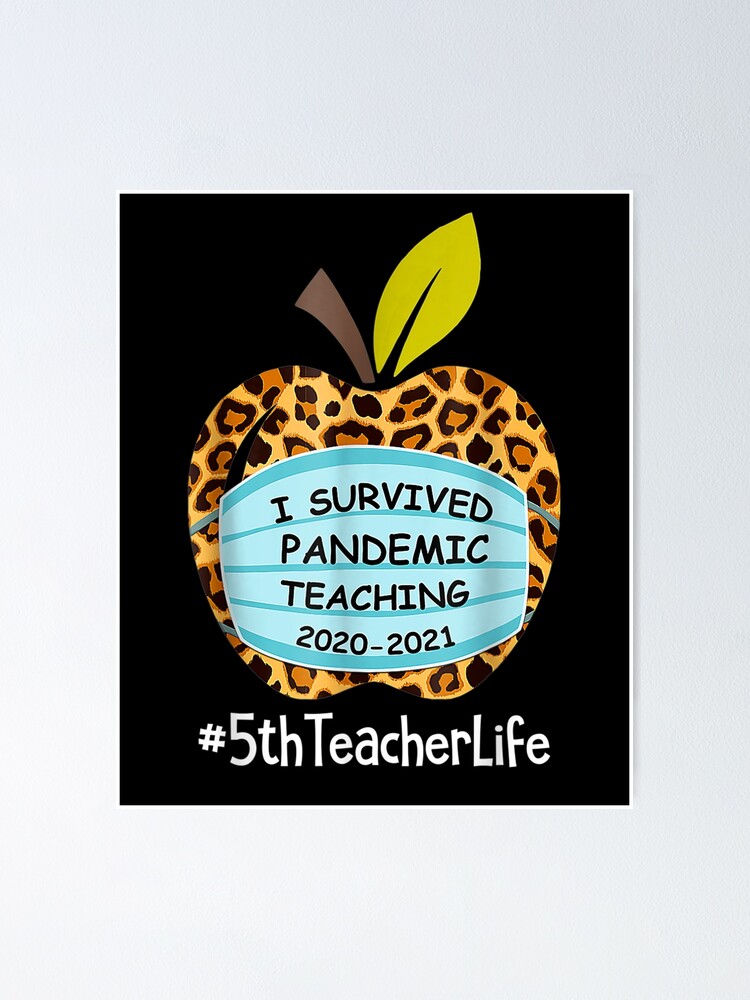 "5th Teacher I Survived Pandemic Teaching 2021 Virtual 2021 " Poster ...