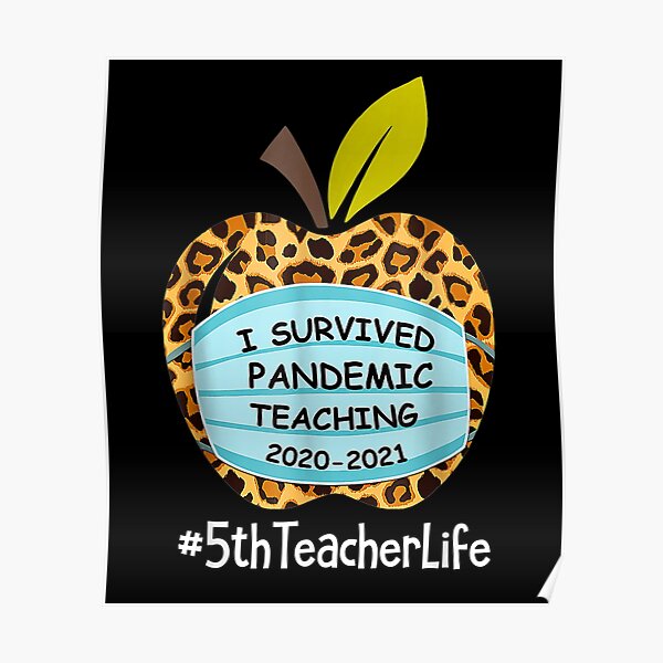 "5th Teacher I Survived Pandemic Teaching 2021 Virtual 2021 " Poster ...