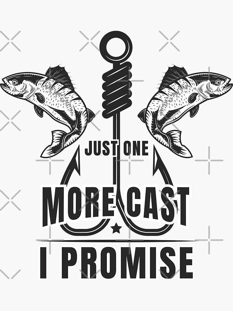 "Just one more cast I promise" Sticker for Sale by IyadBro | Redbubble