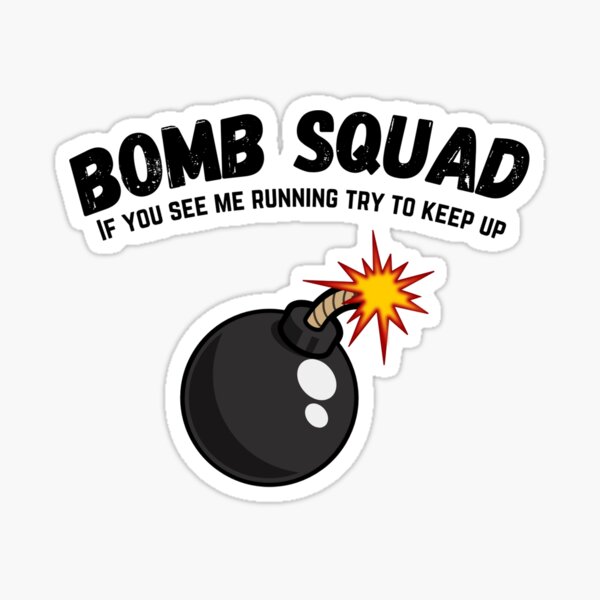 Bomb Squad Stickers | Redbubble
