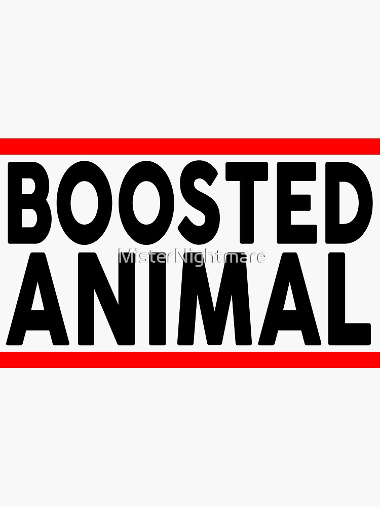"Boosted Animal" Sticker for Sale by MisterNightmare | Redbubble